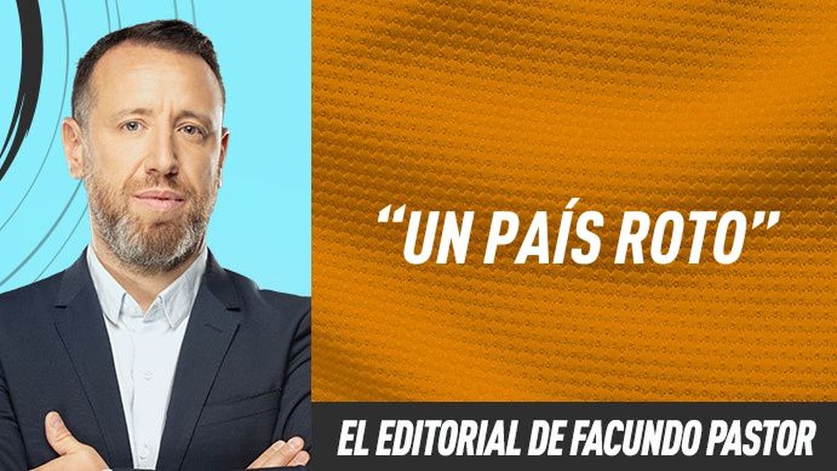 Editorial Facundo Pastor: Un país roto